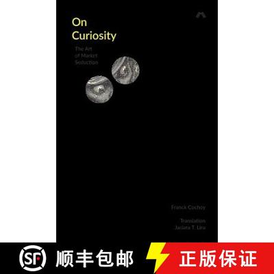 【3-4周达】On Curiosity: The Art of Market Seduction [9780995527706]