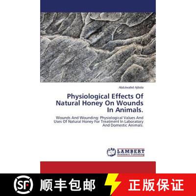 预订 Physiological Effects Of Natural Honey On Wounds In Animals [9783844391909]