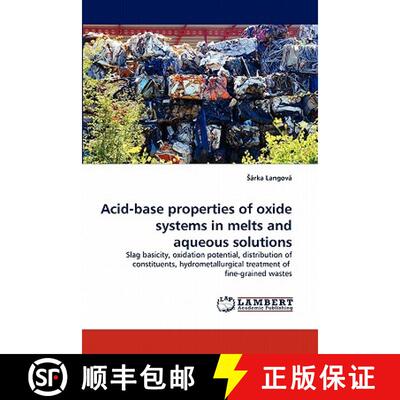 预订 Acid-Base Properties of Oxide Systems in Melts and Aqueous Solutions [9783844314748]