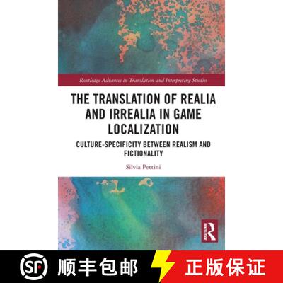 【3-4周达】The Translation of Realia and Irrealia in Game Localization: Culture-Specificity between R... [9781032073545]