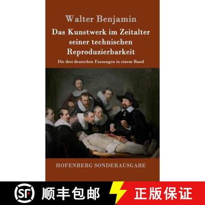 【3-4周达】Das Kunstwerk im Zeitalter seiner technischen Reproduzierbarkeit: Die drei deutschen Fassu... [9783843096485]
