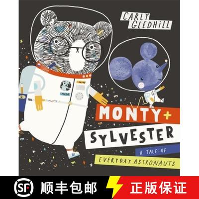 【3-4周达】Monty and Sylvester a Tale of Everyday Astronauts [9781408351772]