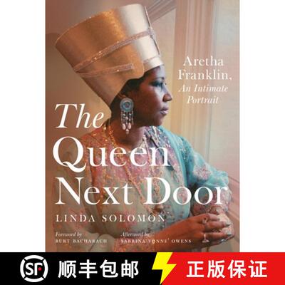 【3-4周达】精装 The Queen Next Door: Aretha Franklin, an Intimate Portrait [9780814347287]