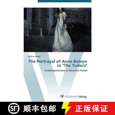 【3-4周达】The Portrayal of Anne Boleyn in The Tudors [9783639385113]