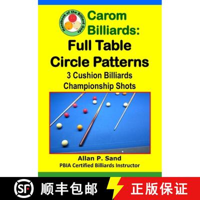 【3-4周达】Carom Billiards: Full Table Circle Patterns: 3-Cushion Billiards Championship Shots [9781625052285]