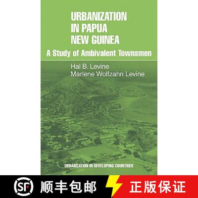 【3-4周达】Urbanization in Papua New Guinea: A Study of Ambivalent Townsmen - Urbanization in Papua N... [9780521294102]