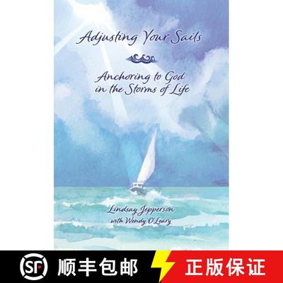 【3-4周达】Adjusting Your Sails, Anchoring to God in the Storms of Life [9781964245164]