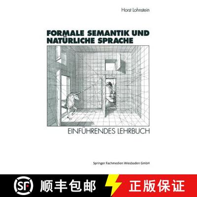 【3-4周达】Formale Semantik und Natürliche Sprache : Einführendes Lehrbuch [9783531128184]