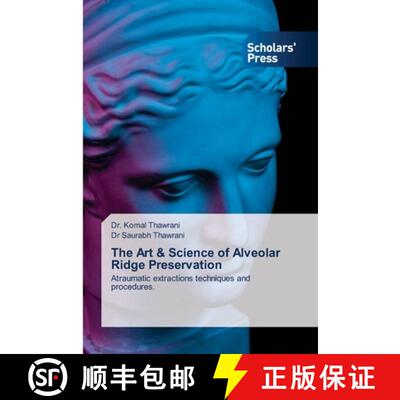 预订 The Art & Science of Alveolar Rigde Preservation [9786138830641]