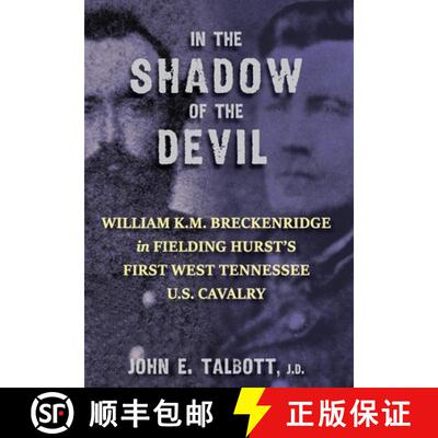 【3-4周达】In The Shadow of the Devil: William K.M. Breckenridge in Fielding Hurst's First West Tenne... [9781940127224]