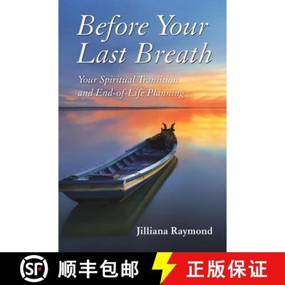 预订 Before Your Last Breath: Your Spiritual Transition and End-of-Life Planning [9781947937222]