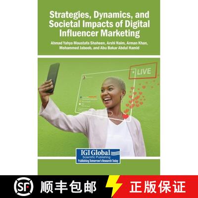 【3-4周达】Strategies, Dynamics, and Societal Impacts of Digital Influencer Marketing [9798337359175]