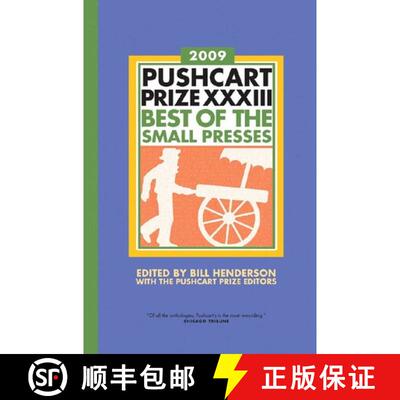 【3-4周达】精装 The Pushcart Prize XXXIII: Best of the Small Presses 2009 Edition (2009 Edition) [9781888889505]