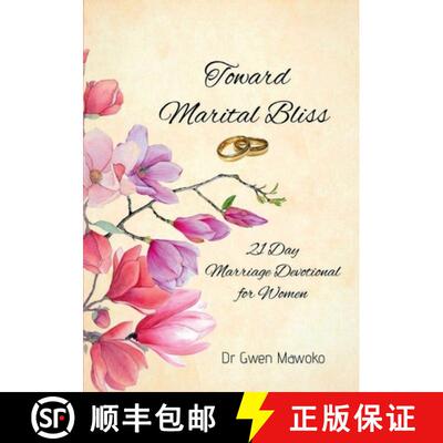 【3-4周达】Toward Marital Bliss: 21 Day Marriage Devotional for Women [9780645014501]