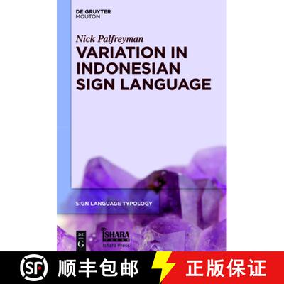 【3-4周达】精装 Variation in Indonesian Sign Language – A Typological and Sociolinguistic Analysis [9781501513398]