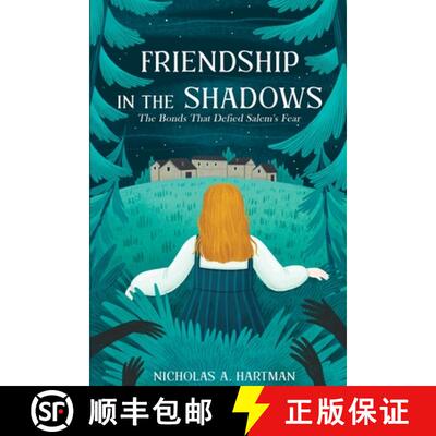 【3-4周达】Friendship in the Shadows: The Bonds That Defied Salem's Fear [9798348533045]