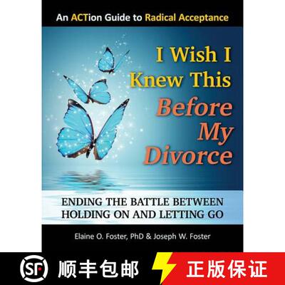 【3-4周达】I Wish I Knew This Before My Divorce: Ending the Battle Between Holding On and Letting Go [9780989507790]