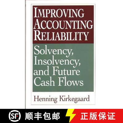 【3-4周达】Improving Accounting Reliability: Solvency, Insolvency, and Future Cash Flows [9781567201437]