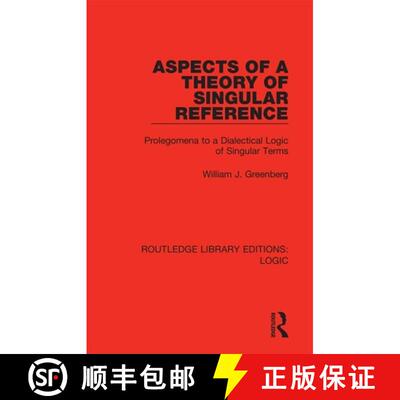 【3-4周达】精装 Aspects of a Theory of Singular Reference: Prolegomena to a Dialectical Logic of Sing... [9780367420246]
