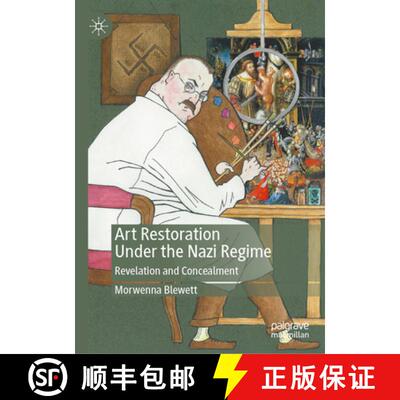 【3-4周达】精装 Art Restoration Under the Nazi Regime : Revelation and Concealment [9783032098399]