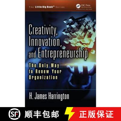 【3-4周达】Creativity, Innovation, and Entrepreneurship : The Only Way to Renew Your Organization [9781466582453]