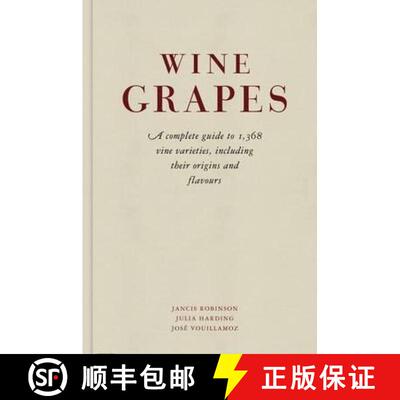 【3-4周达】精装 Wine Grapes : A complete guide to 1,368 vine varieties, including their origins and f... [9781846144462]