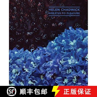 【3-4周达】Helen Chadwick: Wreaths and Pleasure [9781909932012]