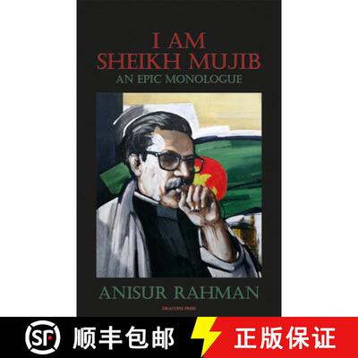 【3-4周达】I Am Sheikh Mujib; An Epic Monologue [9789187341144]