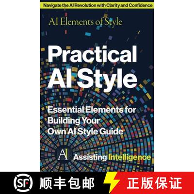 【3-4周达】精装 Practical AI Style: AI Elements of Style: Essential Elements for Building Your Own AI... [9798991986748]