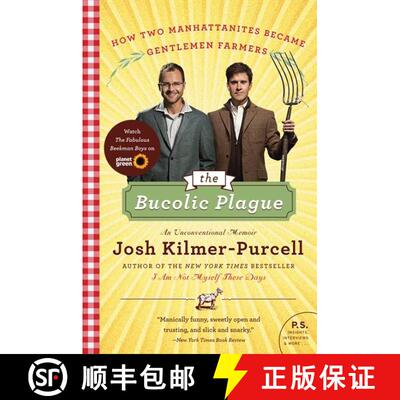 【3-4周达】The Bucolic Plague: How Two Manhattanites Became Gentlemen Farmers: An Unconventional Memoir [9780061997839]