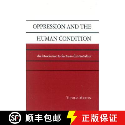 【3-4周达】Oppression and the Human Condition : An Introduction to Sartrean Existentialism [9780742513242]