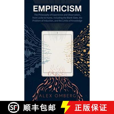 【3-4周达】Empiricism: The Philosophy of Experience and Observation, from Locke to Hume, Including th... [9798235624498]