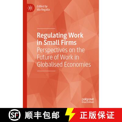 【3-4周达】Regulating Work in Small Firms : Perspectives on the Future of Work in Globalised Economies [9783030218225]