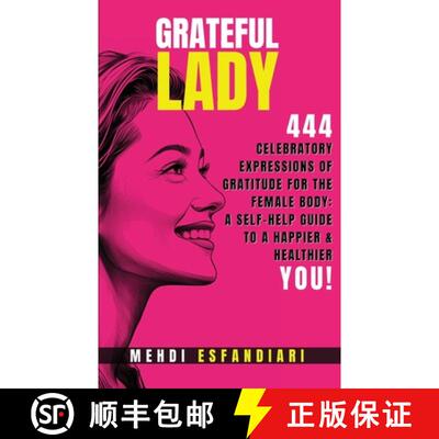 【3-4周达】Grateful Lady: 444 Celebratory Expressions of Gratitude for the Female Body: A Self-Help G... [9781964548005]