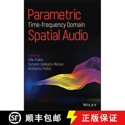 【3-4周达】Parametric Time-Frequency Domain Spatial Audio [Wiley电子电气工程] [9781119252597]