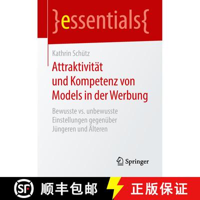 【3-4周达】Attraktivität und Kompetenz von Models in der Werbung : Bewusste vs. unbewusste Einstellu... [9783658212612]