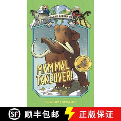 预订 Mammal Takeover! (Earth Before Us #3): Journey Through the Cenozoic Era [9781419746994]