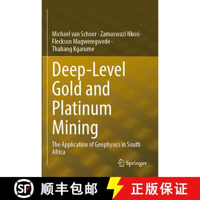 【3-4周达】Deep-Level Gold and Platinum Mining: The Application of Geophysics in South Africa [9783031094934]