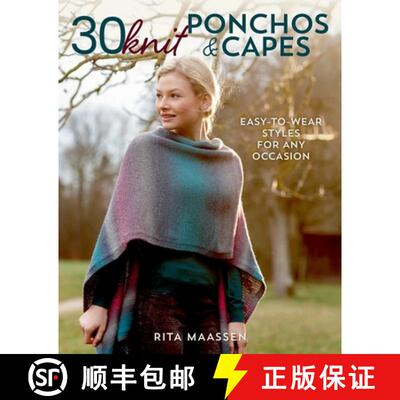 【3-4周达】30 Knit Ponchos and Capes : Easy-to-wear styles for any occasion [9780811737098]