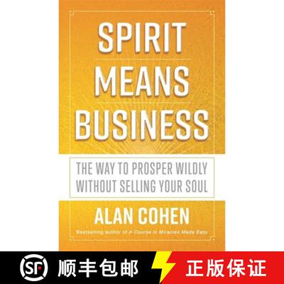 【3-4周达】Spirit Means Business: The Way to Prosper Wildly without Selling Your Soul [9781781808443]