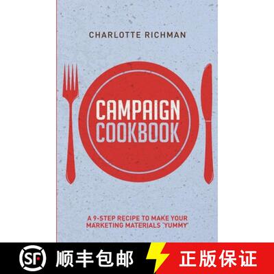 【3-4周达】Campaign Cookbook: A 9-Step Recipe to Making Your Marketing Materials 'Yummy' [9781312415577]