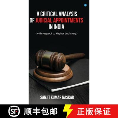 【3-4周达】A Critical Analysis of Judicial Appointments in India (with respect to Higher Judiciary) [9789393386632]