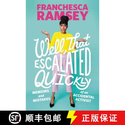 【3-4周达】精装 Well, That Escalated Quickly: Memoirs and Mistakes of an Accidental Activist [9781538761038]