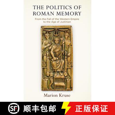 【3-4周达】The Politics of Roman Memory – From the Fall of the Western Empire to the Age of Justinian [9780812251623]