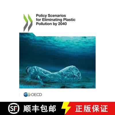 【3-4周达】Policy Scenarios for Eliminating Plastic Pollution by 2040 [9789264347335]