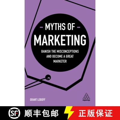 【3-4周达】精装 Myths of Marketing – Banish the Misconceptions and Become a Great Marketer [9780749498481]
