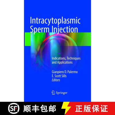 【3-4周达】Intracytoplasmic Sperm Injection : Indications, Techniques and Applications [9783319889498]