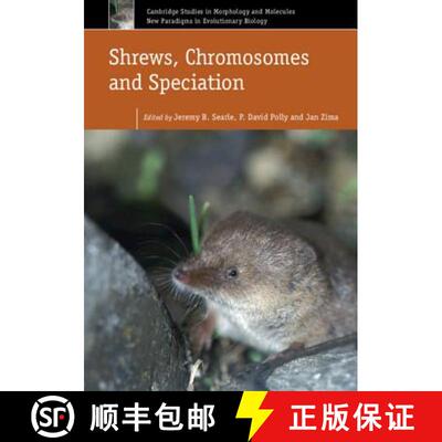 【3-4周达】精装 Shrews, Chromosomes and Speciation: - Shrews, Chromosomes and Speciation [9781107011373]