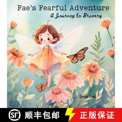 【3-4周达】Fae's Fearful Adventure: A Journey to Bravery [9781068995187]