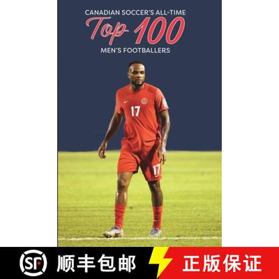 【3-4周达】Canadian Soccer's Top 100 Men's Footballers [9781738346929]